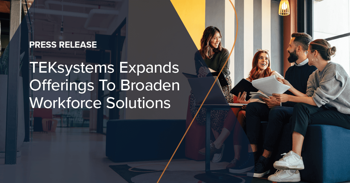 TEKsystems Expands Offerings to Broaden Workforce Solutions